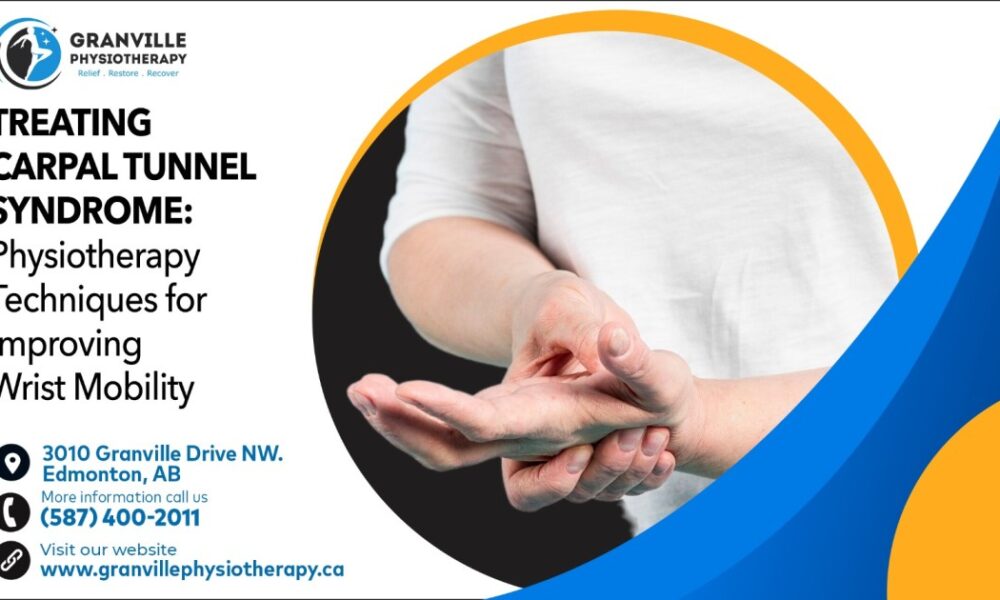 Treating Carpal Tunnel Syndrome: Physiotherapy Techniques For Improving ...